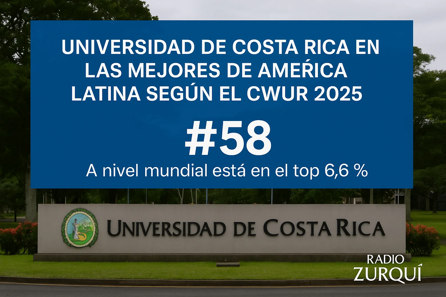 Universidad de Costa Rica destaca entre las mejores de América Latina según el CWUR 2025 — Radio ...